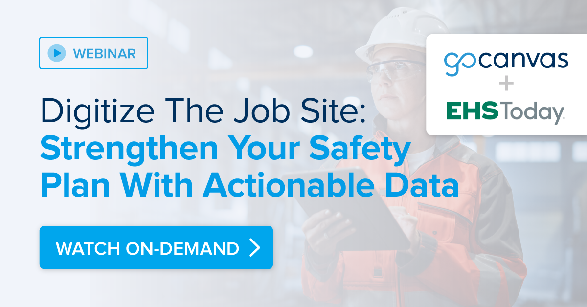 Recording: EHS Strengthen Your Safety Plan with Actionable Data - GoCanvas