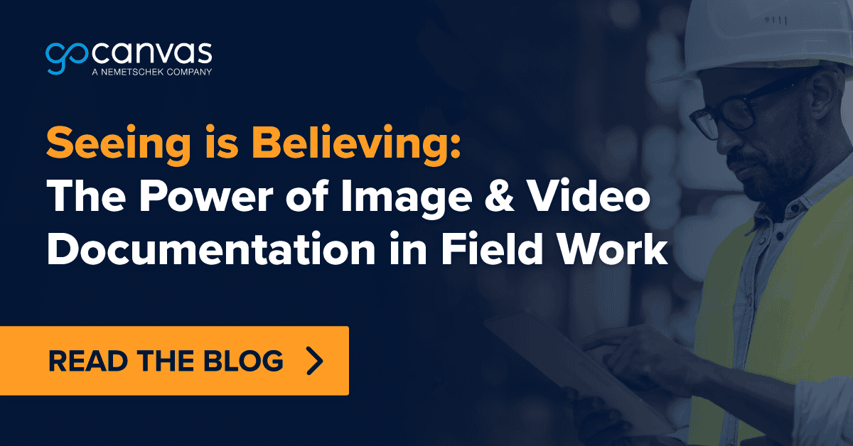 Enhance Field Work with Visual Documentation | GoCanvas